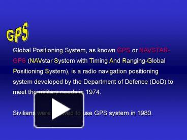 PPT – GPS PowerPoint presentation | free to view - id: 98dcc-YTk2M