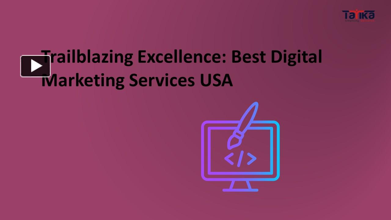 PPT – Trailblazing Excellence: Best Digital Marketing Services USA ...