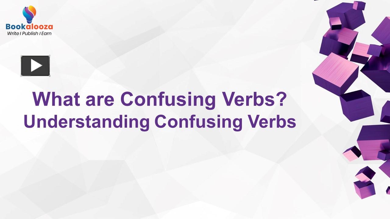 PPT – What are Confusing Verbs Understanding Confusing Verbs PowerPoint ...