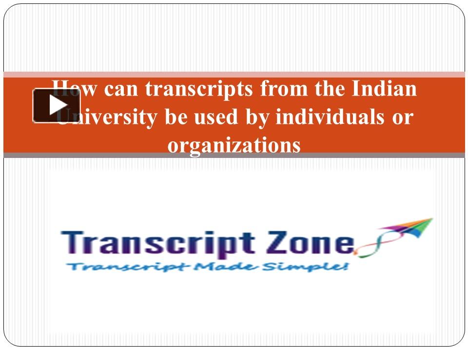 PPT – How can transcripts from the Indian University be used by ...