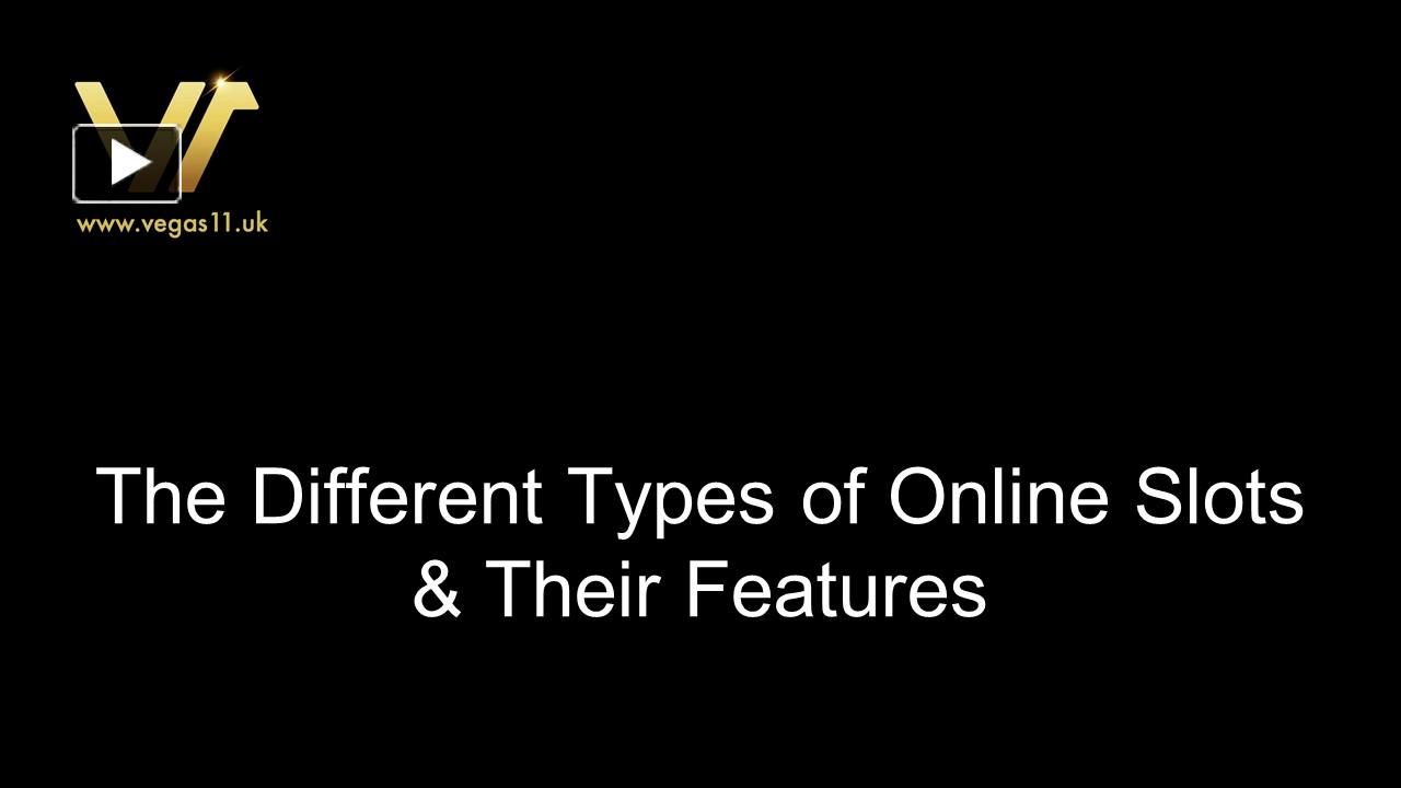 The Different Types of Online Slots & Their Features presentation ...
