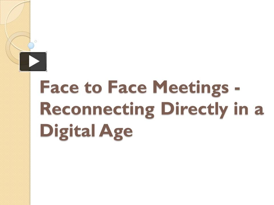 Face to Face Meetings - Reconnecting Directly in a Digital Age ...