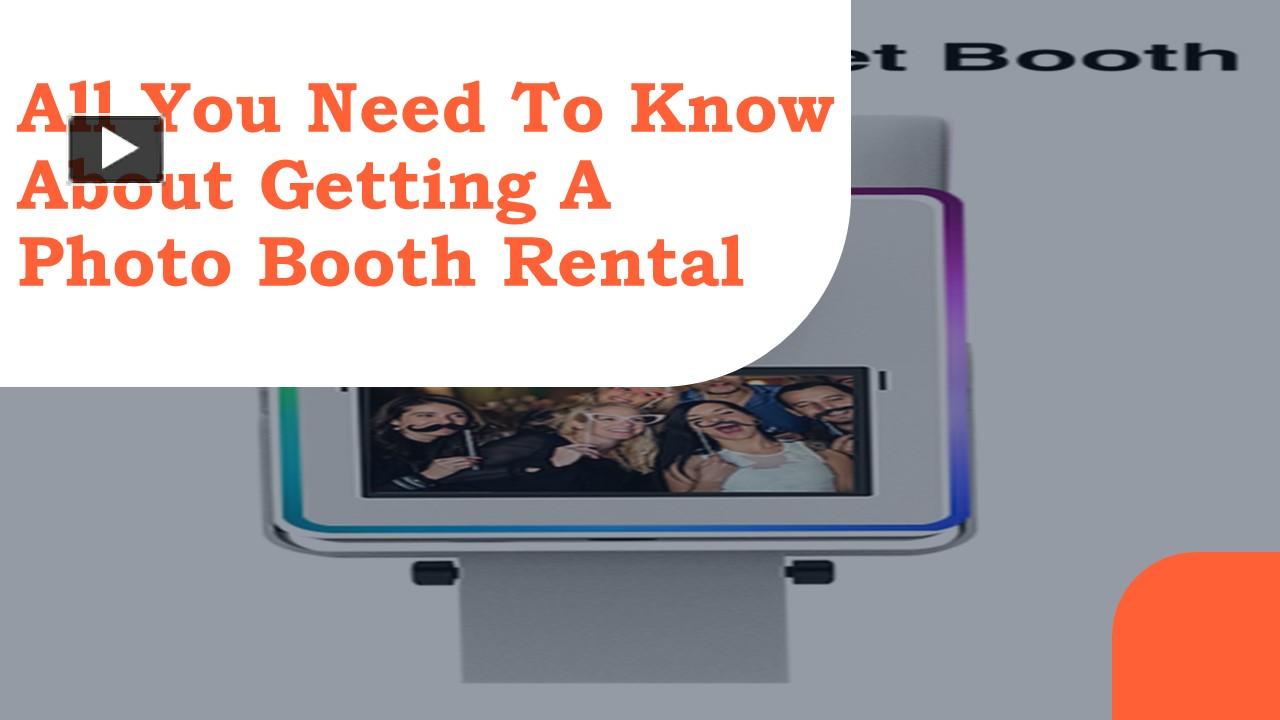 PPT – All You Need To Know About Getting A Photo Booth Rental ...