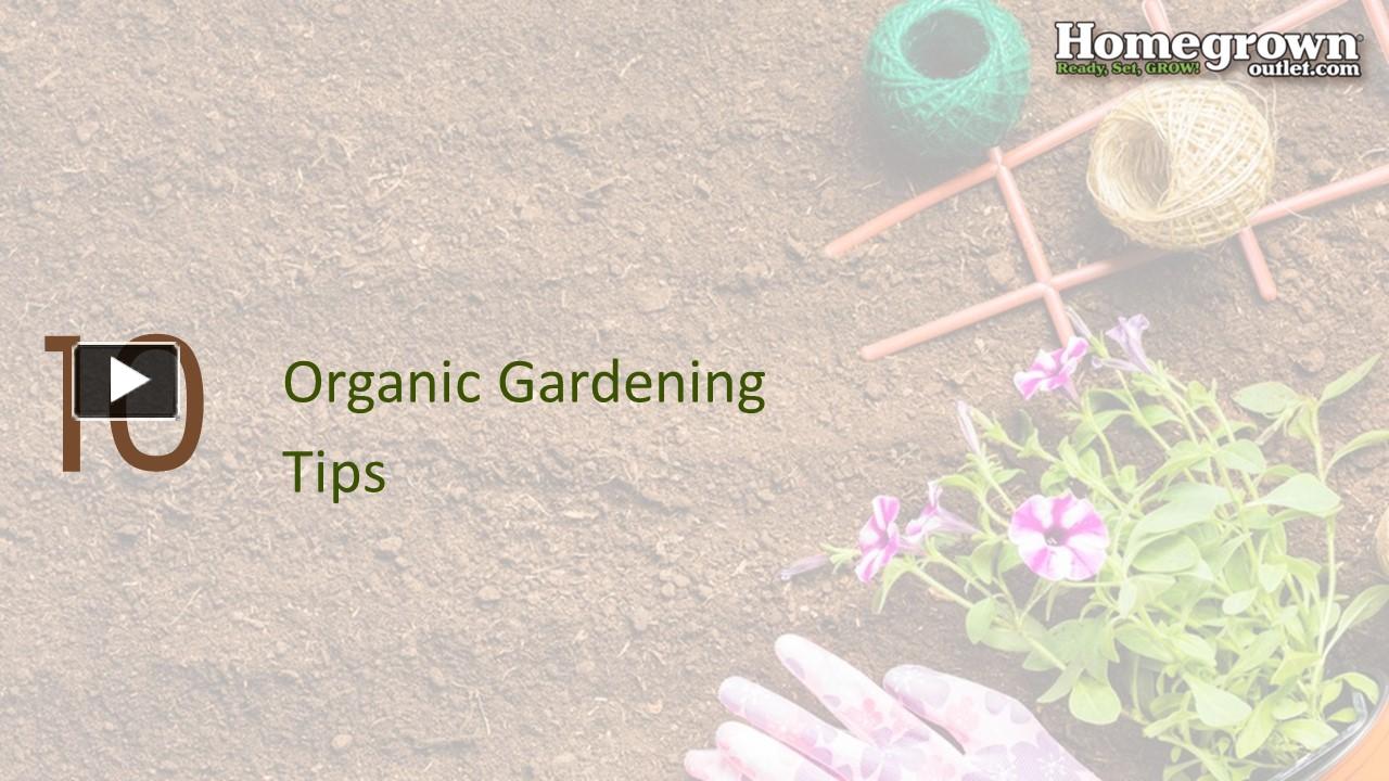 PPT – Organic Gardening Tips PowerPoint presentation | free to download ...