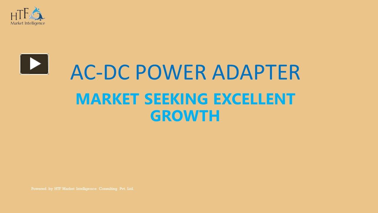PPT – AC-DC Power Adapter market PowerPoint presentation | free to ...