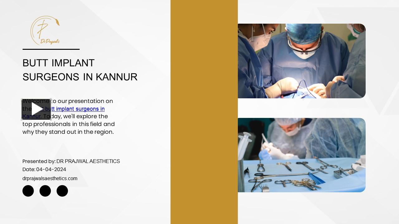 PPT – Butt Implant Surgeons in Kannur PowerPoint presentation | free to ...