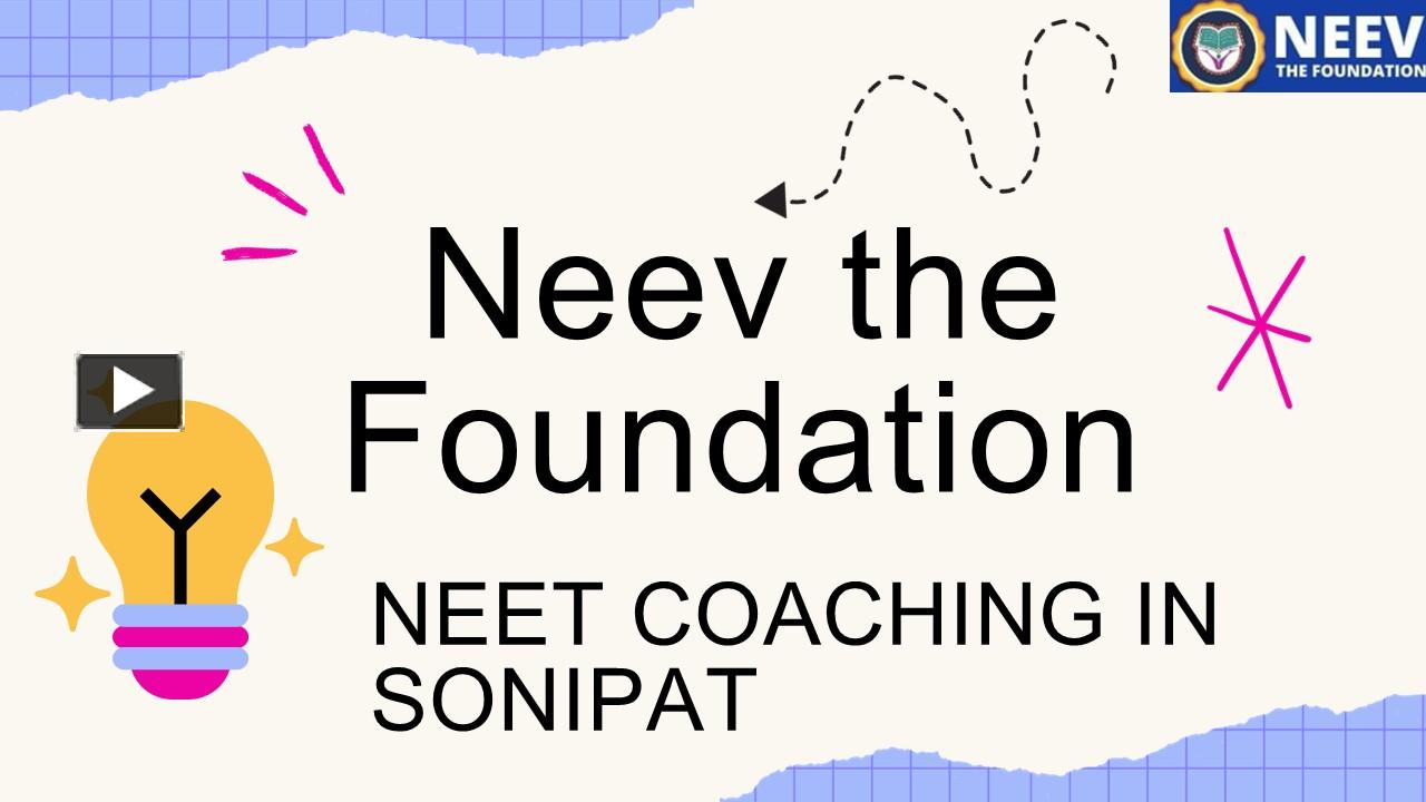 PPT – Neev The Foundation: Best NEET Coaching Center in Sonipat ...