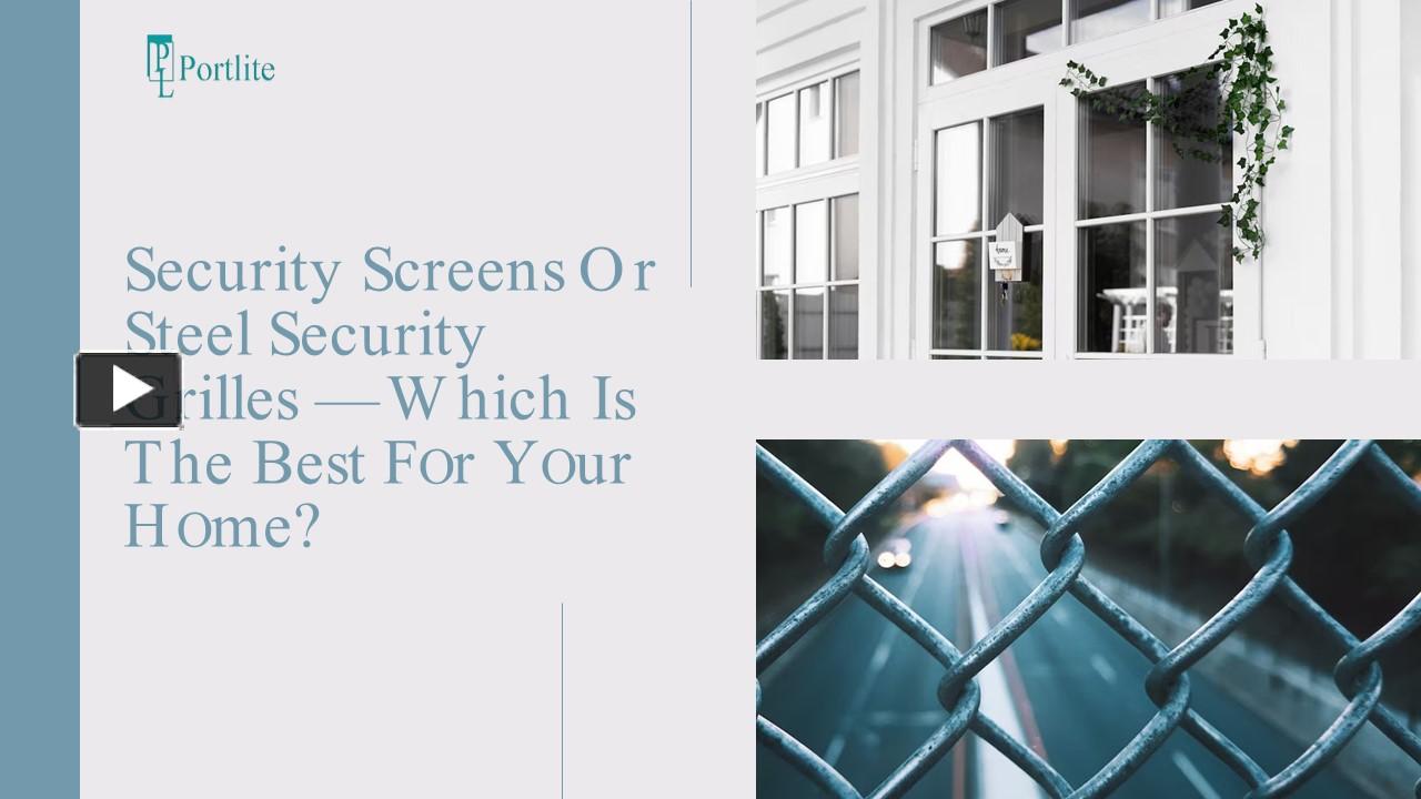 PPT – Security Screens Or Steel Security Grilles - Which Is The Best ...