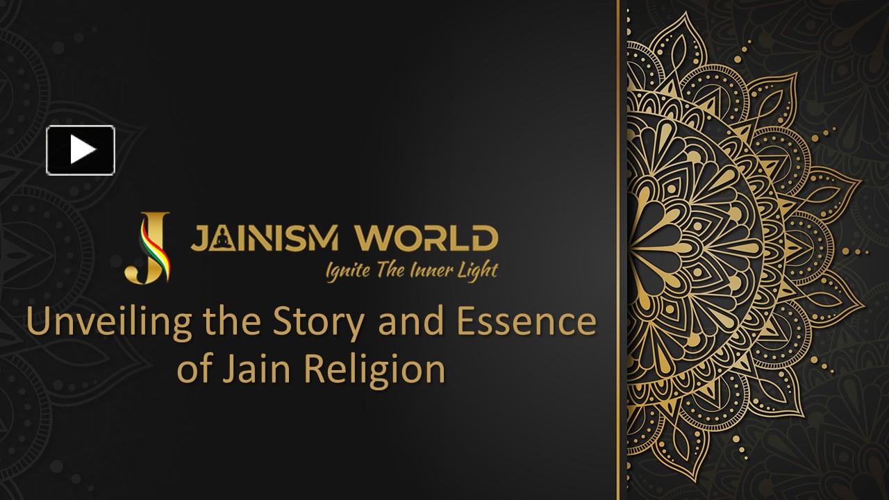 PPT – Unveiling the Story and Essence of Jain Religion PowerPoint ...