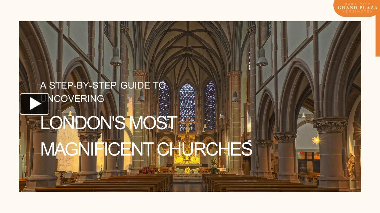 A Step-by-Step Guide to Uncovering London's Most Magnificent Churches ...