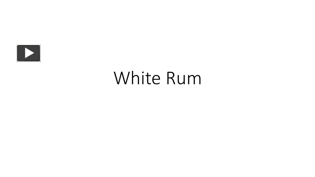 PPT – White Rum PowerPoint presentation | free to download - id: 98e694 ...