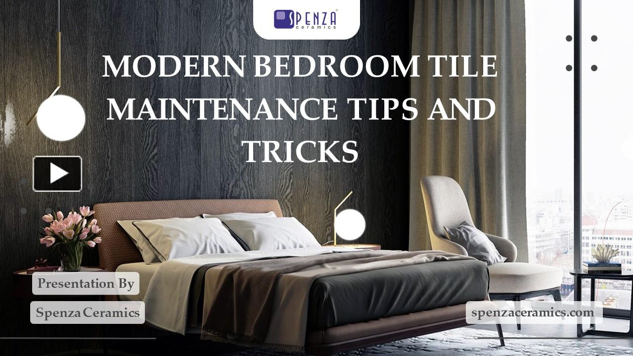PPT – Modern Bedroom Tile Maintenance Tips and Tricks PowerPoint ...