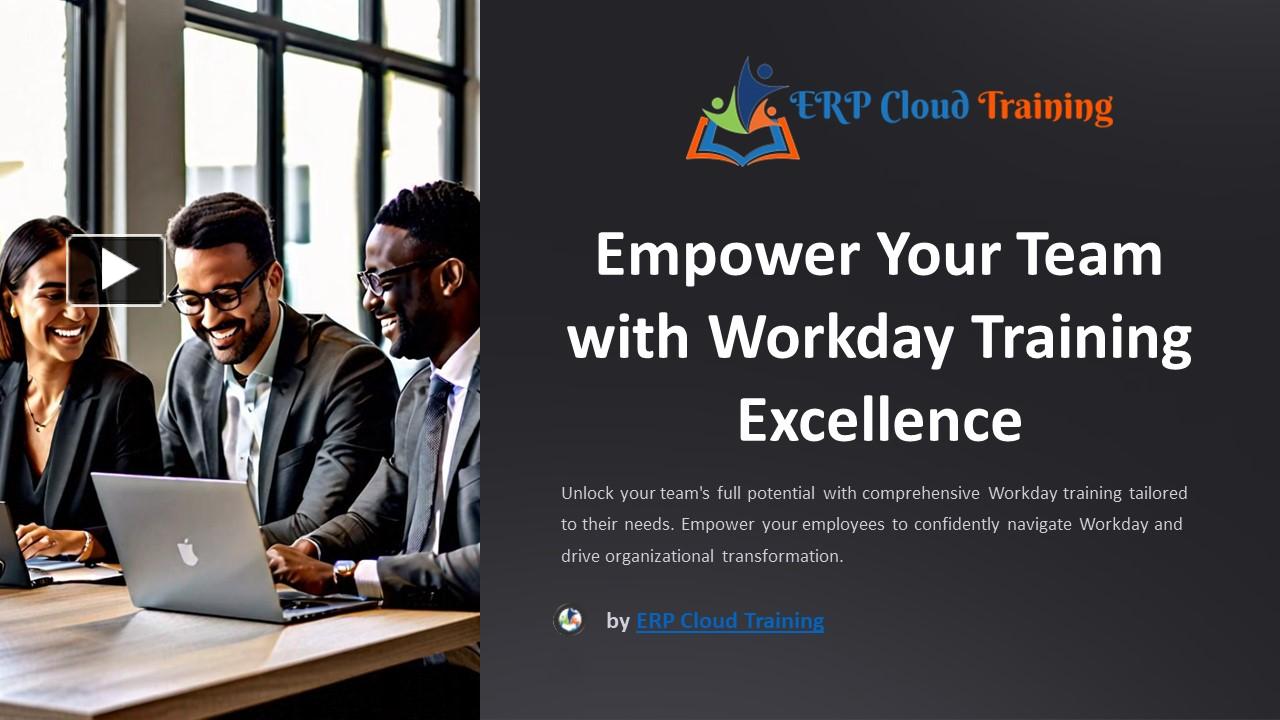 PPT – Empower Your Team with Workday Training Excellence PowerPoint ...