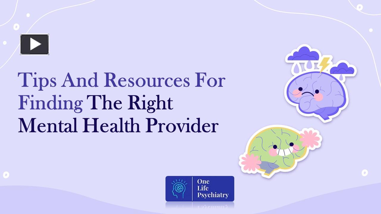 PPT – Tips And Resources For Finding The Right Mental Health Provider ...