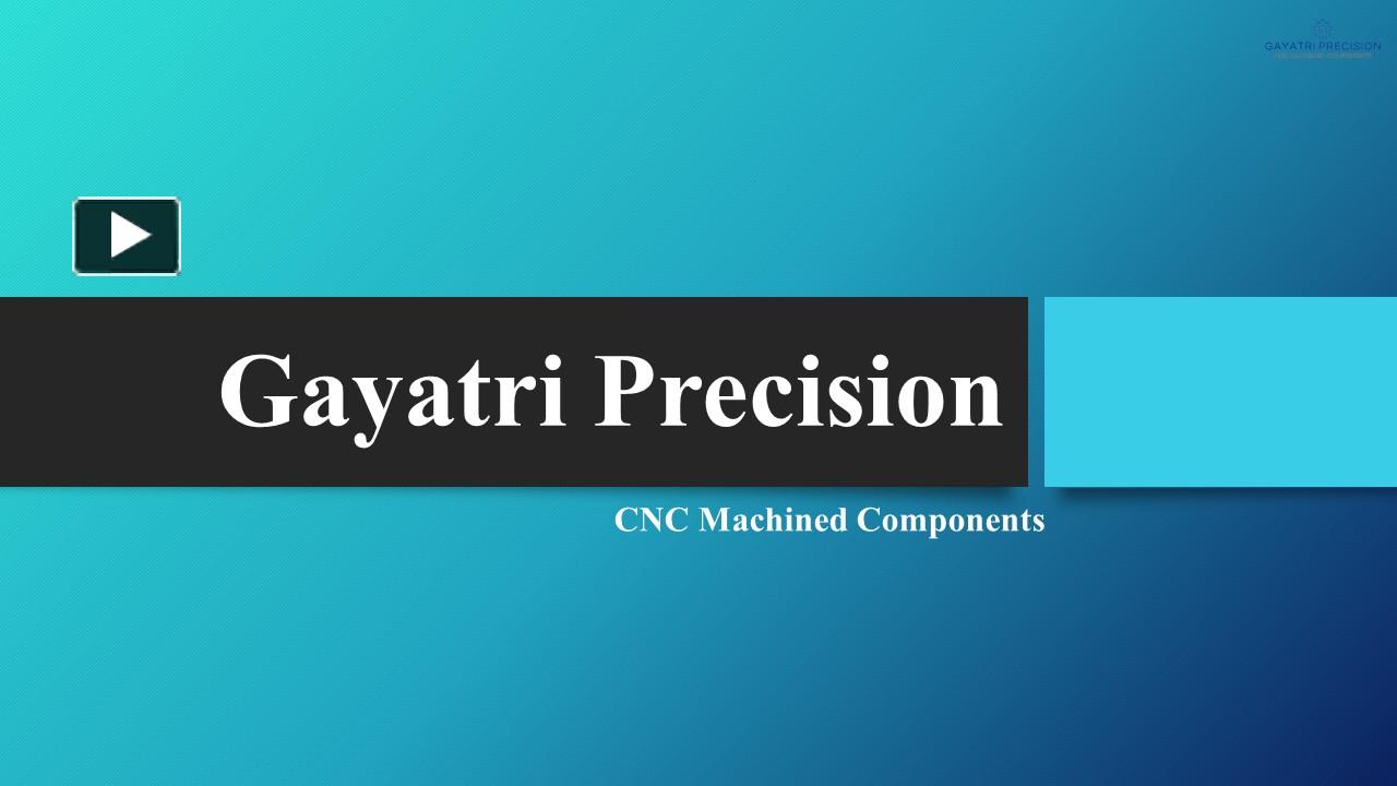 PPT – Gayatri Precision - CNC Machined Components PowerPoint ...