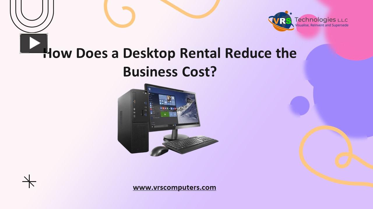 How Does a Desktop Rental Reduce the Business Cost? presentation | free ...