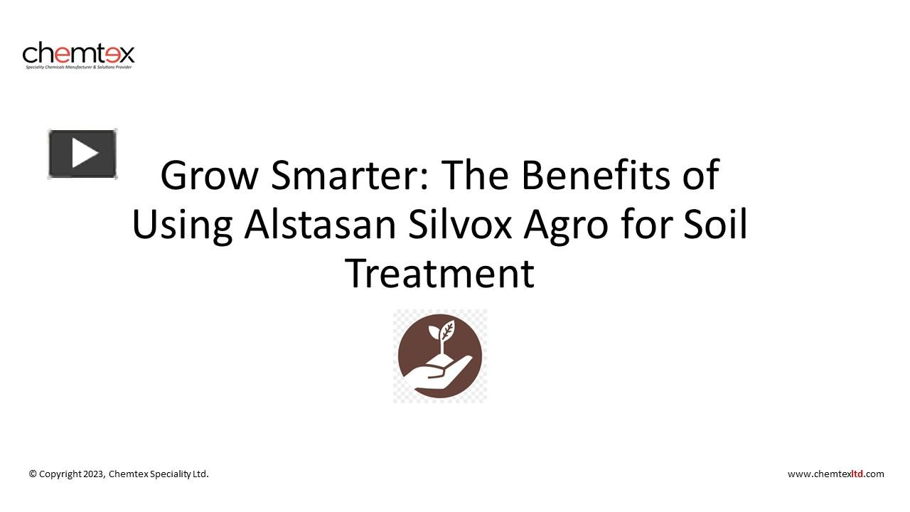 Grow Smarter: The Benefits of Using Alstasan Silvox Agro for Soil ...
