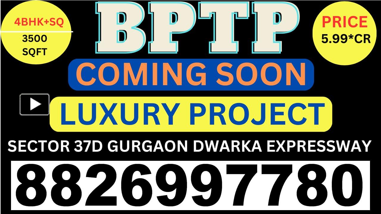 Bptp Ltd. New Launch New Project – 8826997781 #bptpthegoodluxury ...