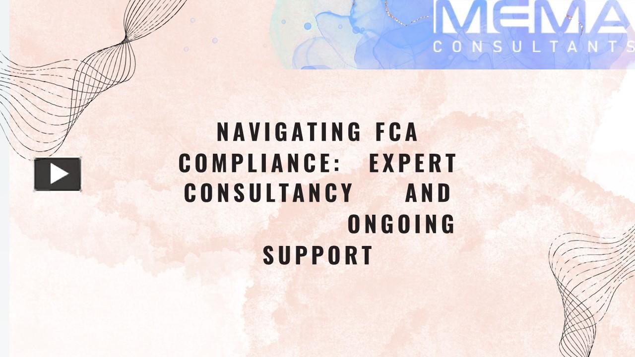PPT – Navigating FCA Compliance: Expert Consultancy and Ongoing Support ...