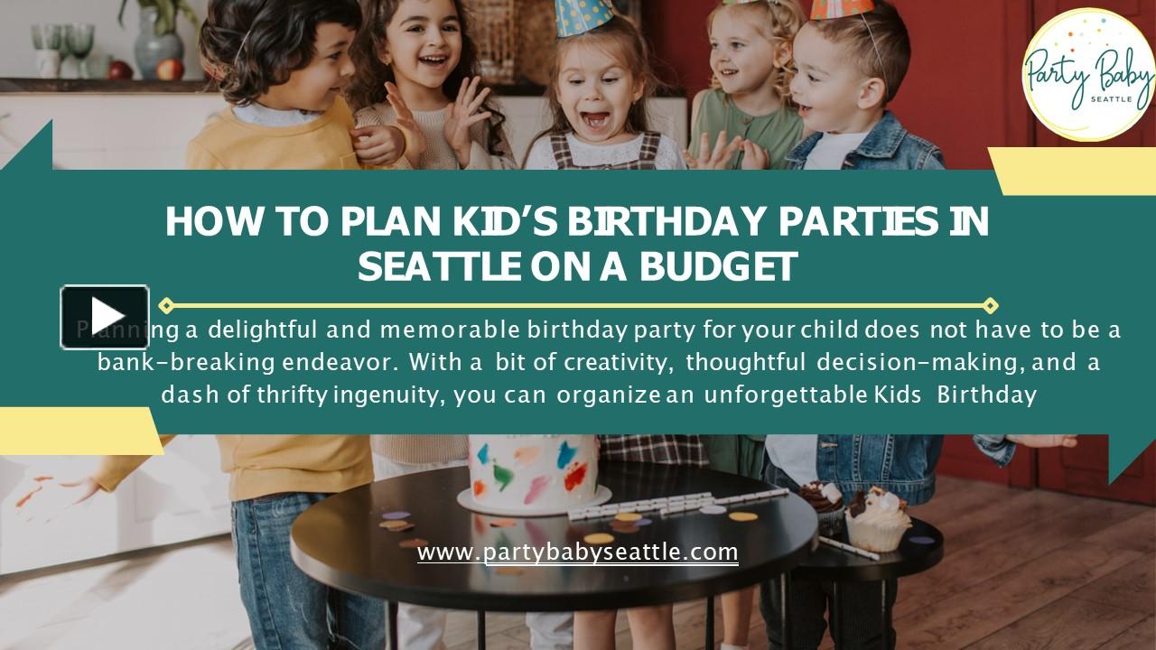 PPT – Wonderful Kids Birthday Parties with Party Baby Seattle ...
