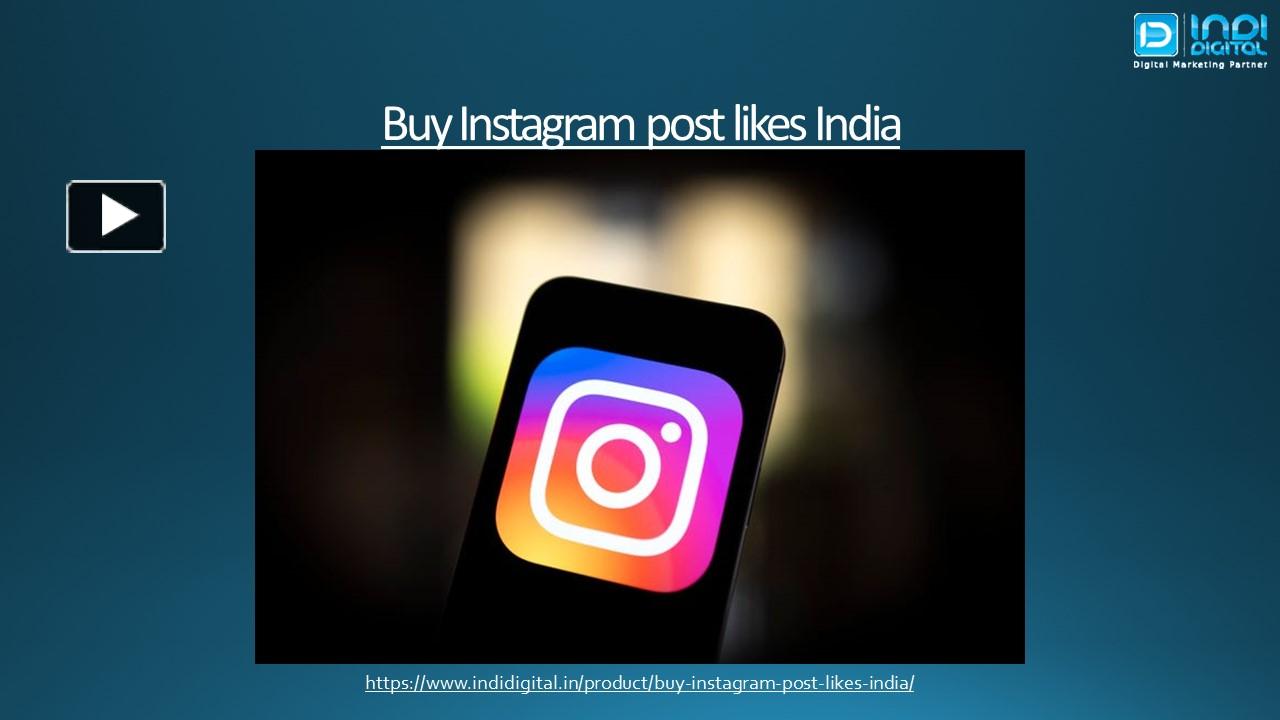 Which is the best company to Buy Instagram post likes in India ...