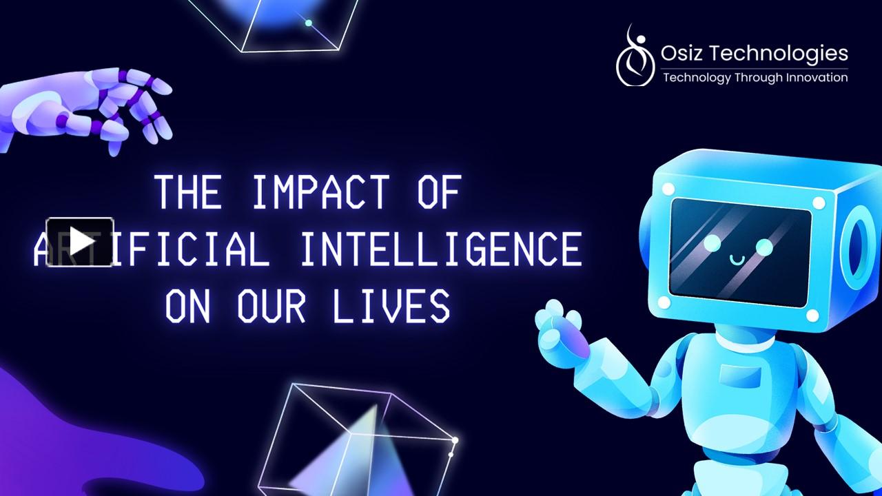 The Impact of Artificial Intelligence on Our Lives presentation | free ...