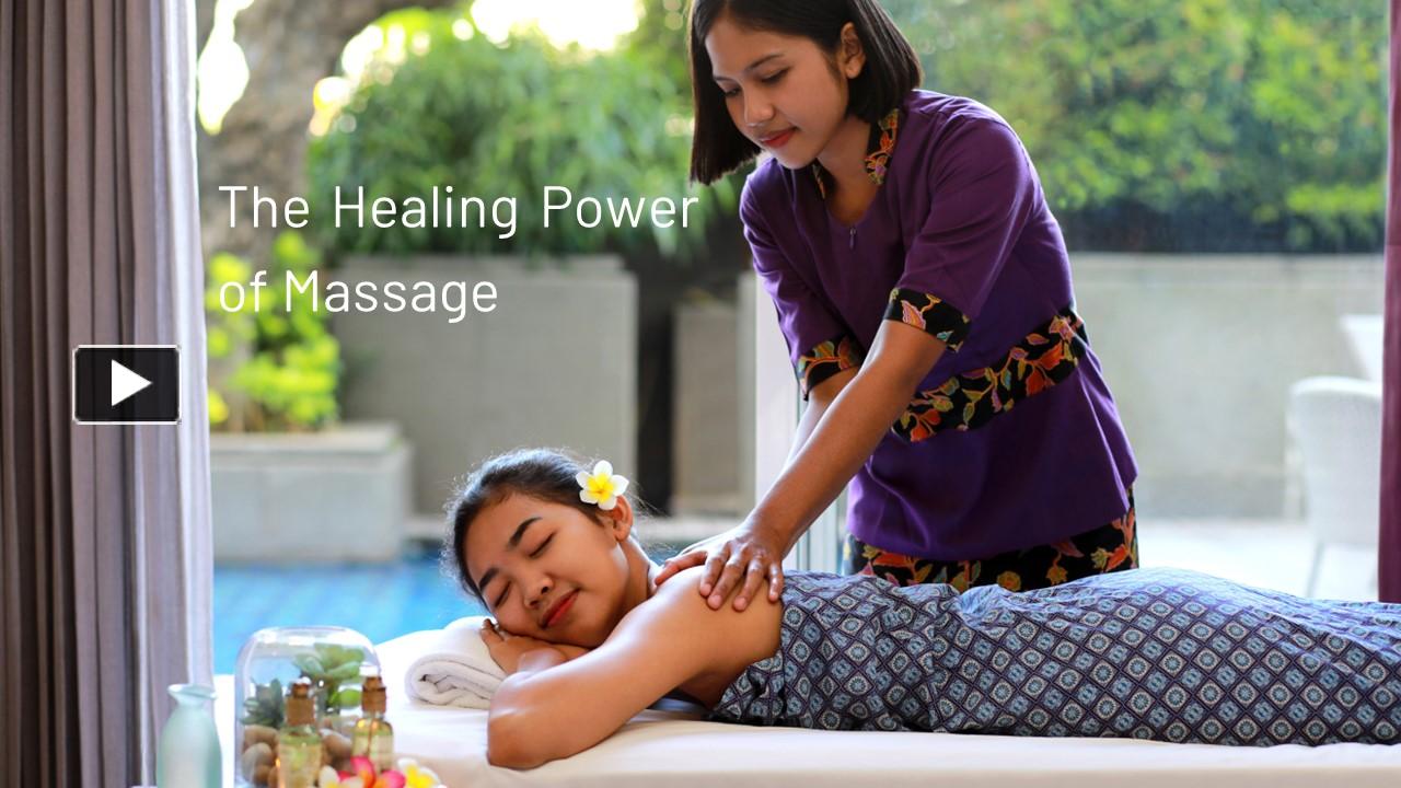 PPT – The Healing Power of Massage PowerPoint presentation | free to ...