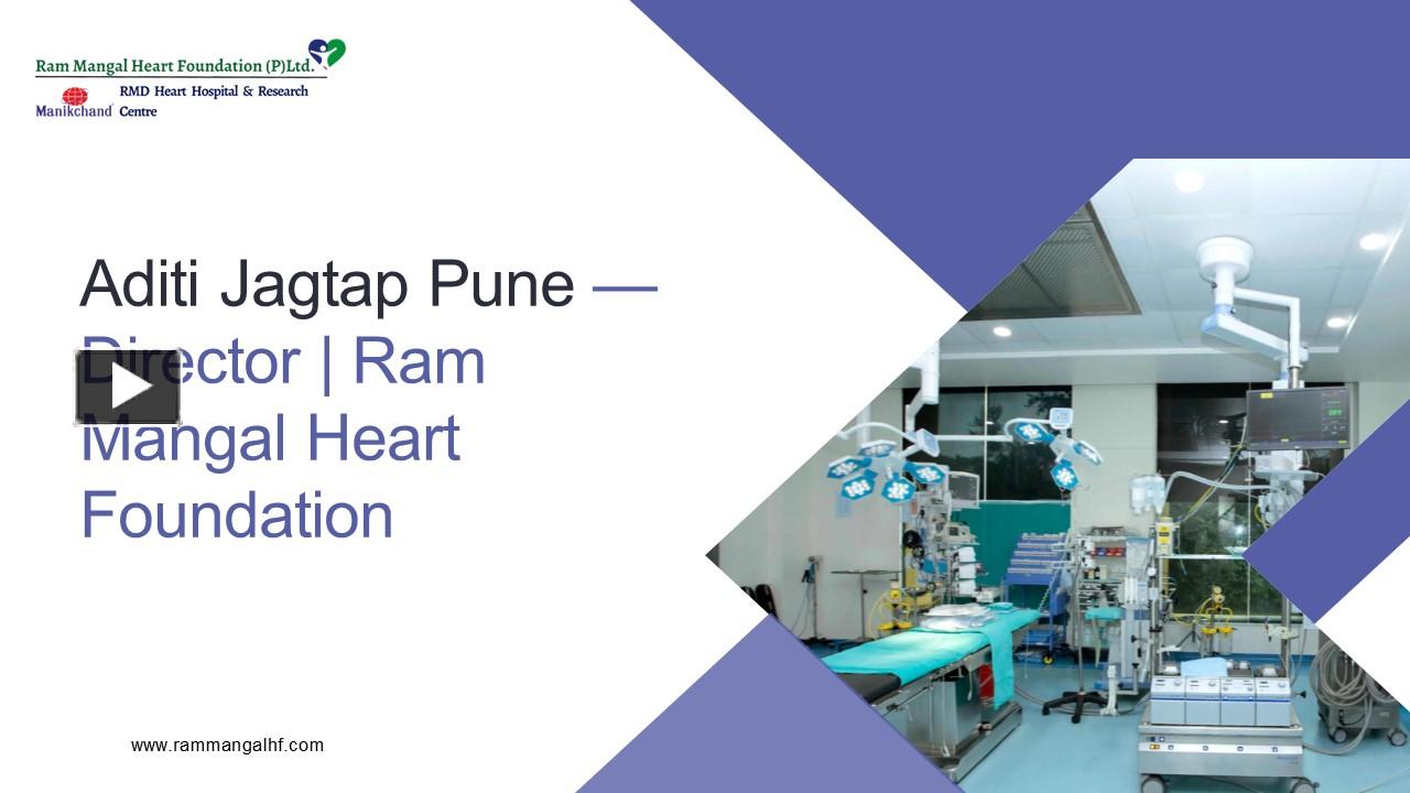 PPT – Aditi Jagtap Pune — Director Ram Mangal Heart Foundation .pdf ...