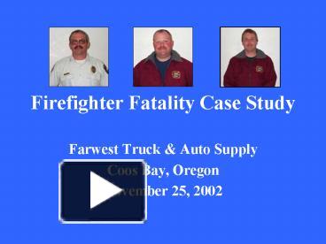 Firefighter Fatality Case Study presentation | free to view