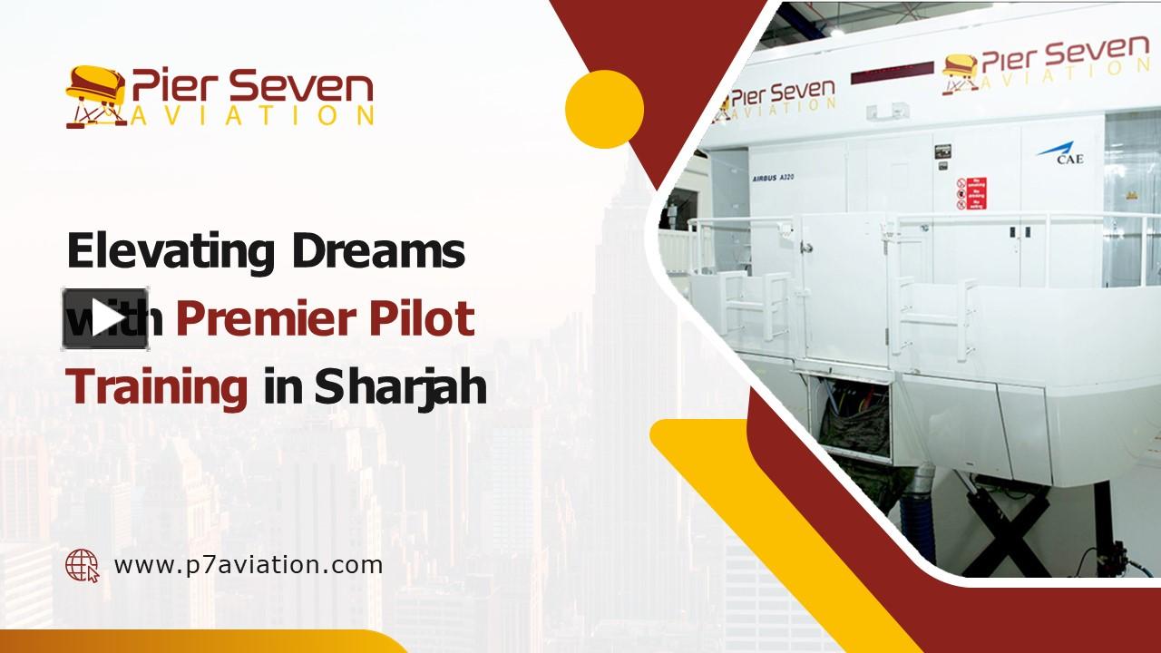 P7 Aviation: Your Path to Sky-High Dreams | Aviation Academy in Sharjah ...