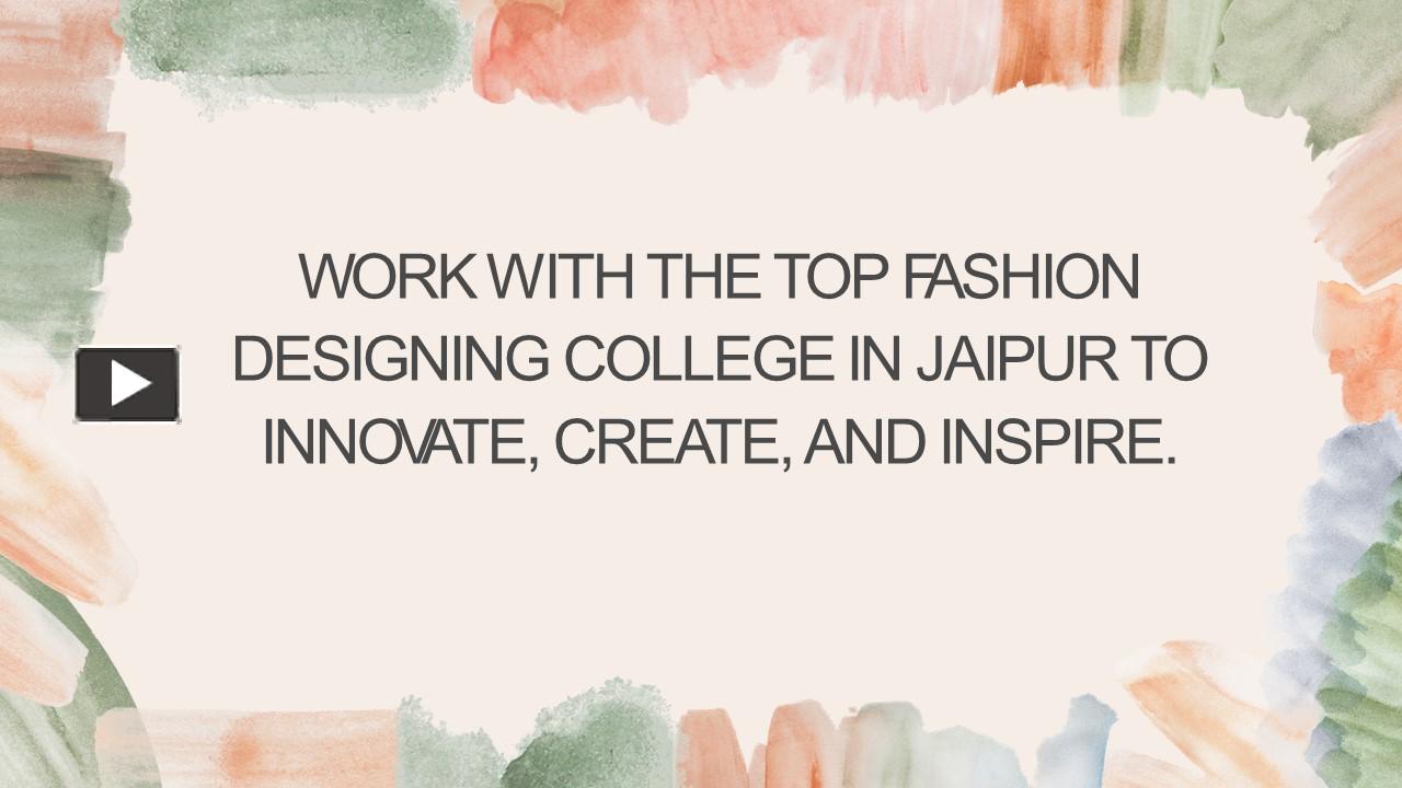 PPT – Work with the top fashion designing college in Jaipur to innovate ...