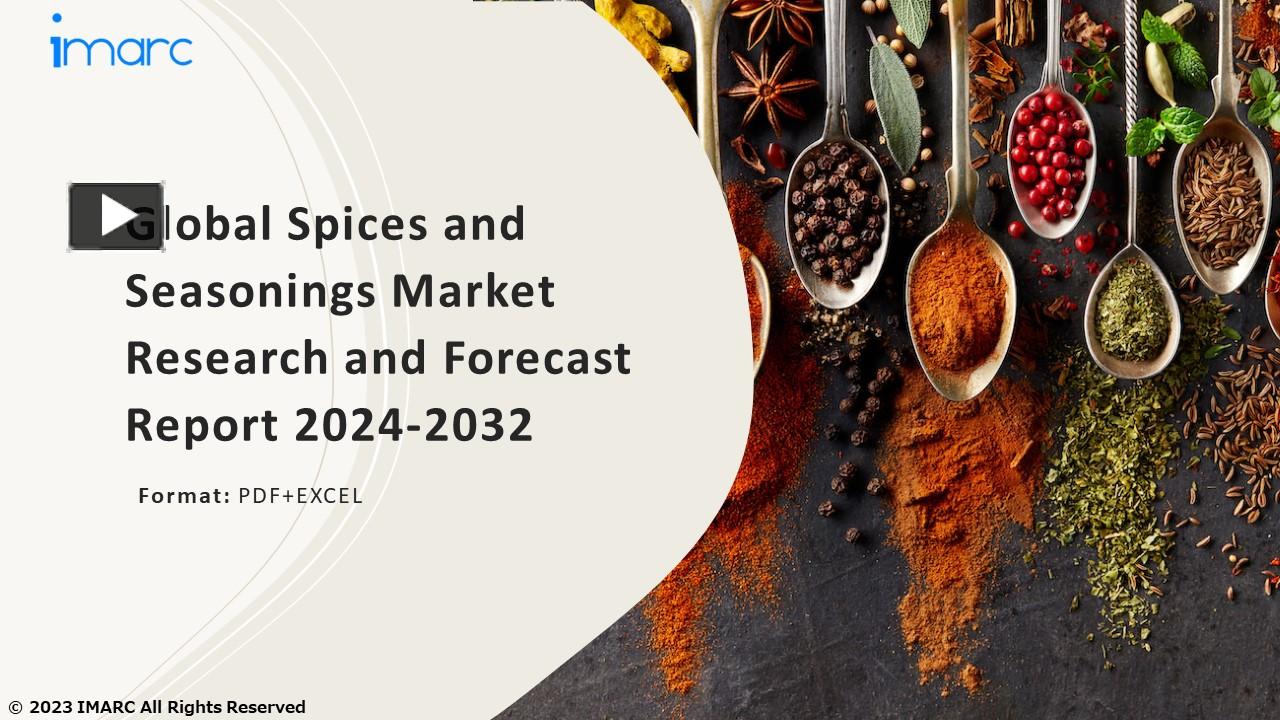 Spices and Seasonings Market PPT: Growth, Outlook, Demand, Keyplayer ...
