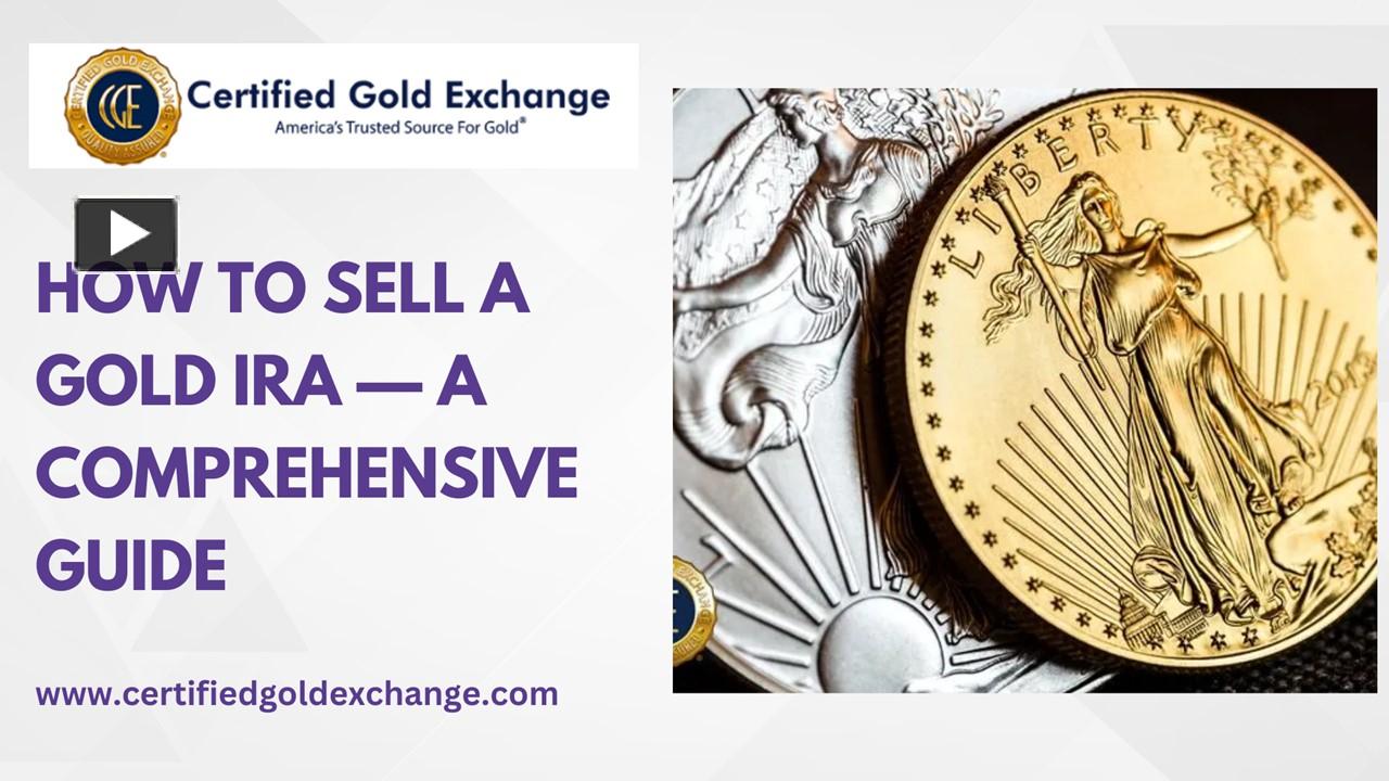PPT – How To Sell a Gold IRA — A Comprehensive Guide? PowerPoint ...