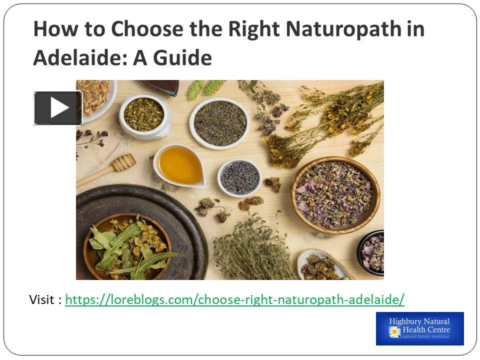 How to Choose the Right Naturopath in Adelaide: A Guide presentation ...