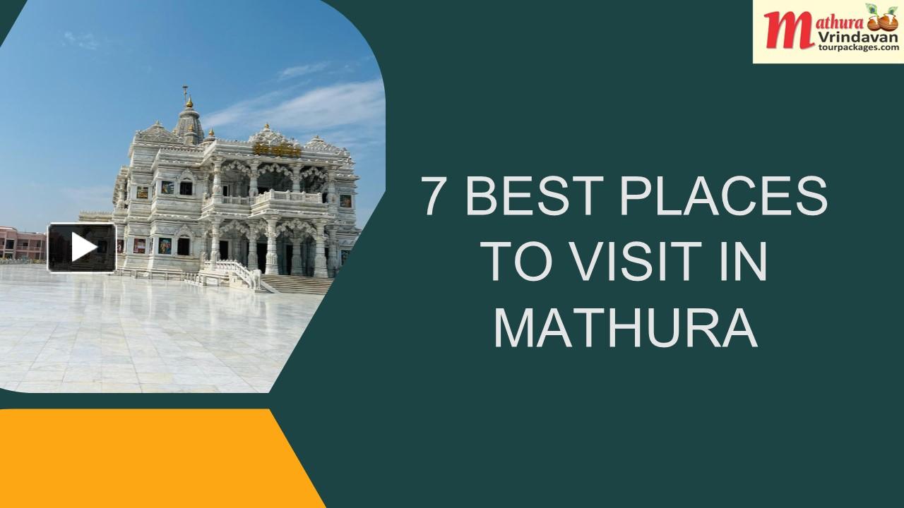 7 Best Places to Visit in Mathura presentation | free to download