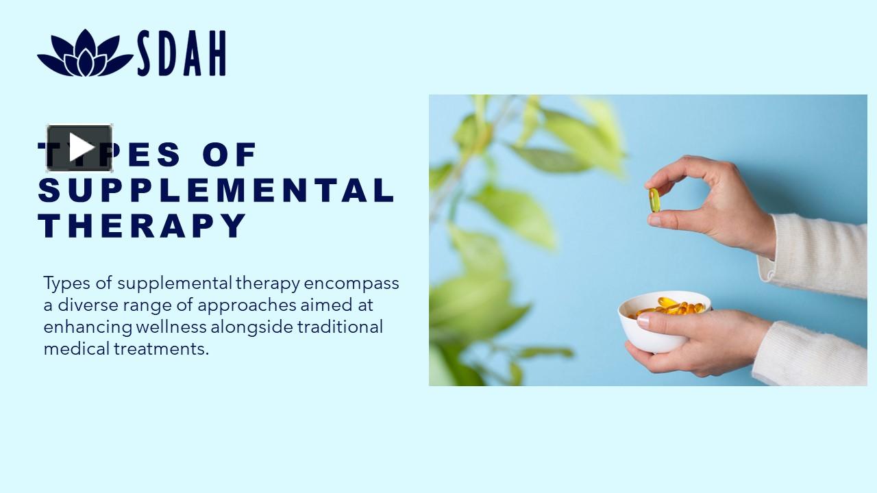 PPT – Types of Supplemental Therapy PowerPoint presentation | free to ...