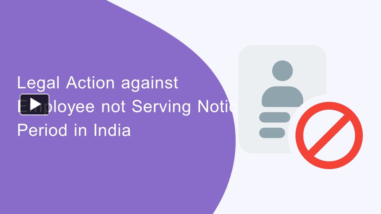 PPT – Legal Action against Employee not Serving Notice Period in India ...