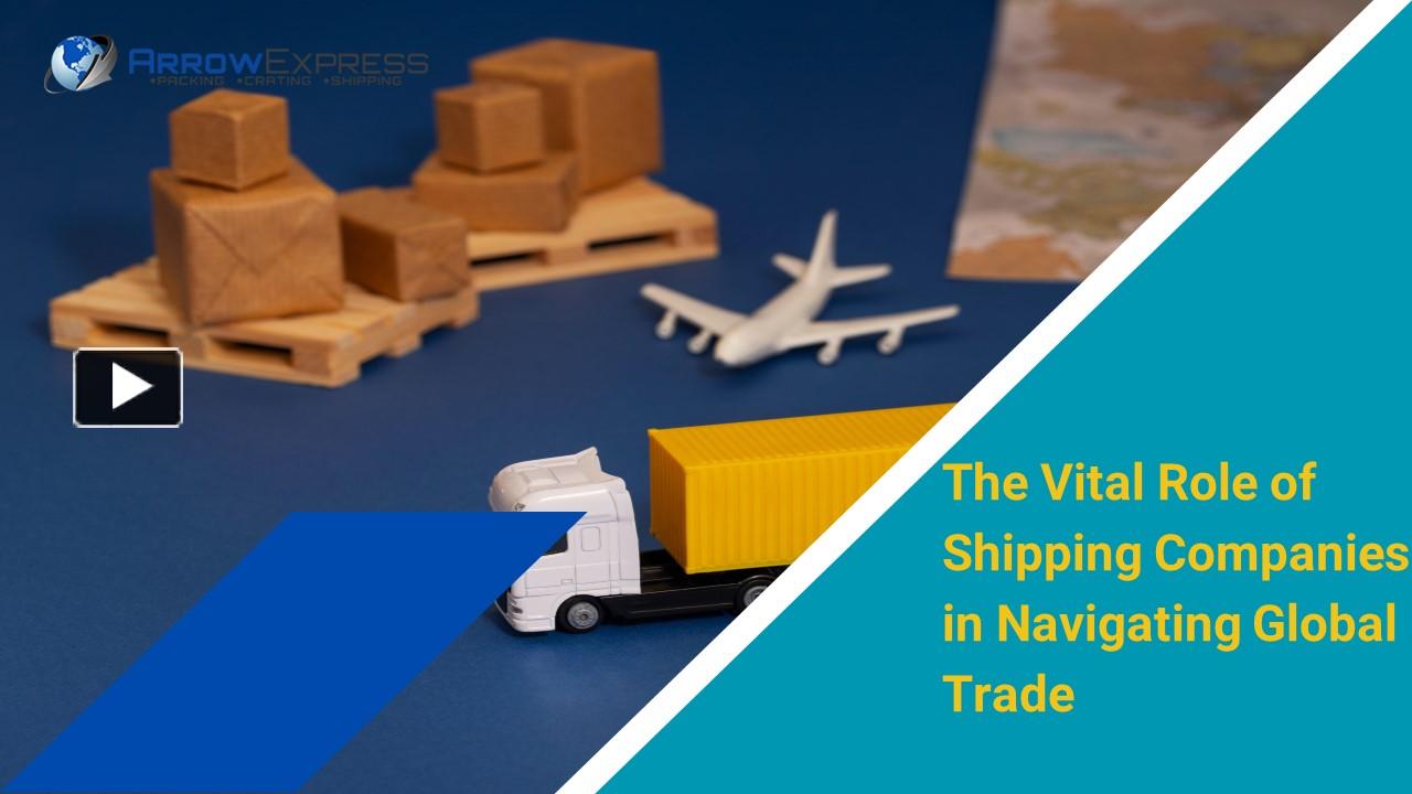 The Vital Role of Shipping Companies in Navigating Global Trade ...