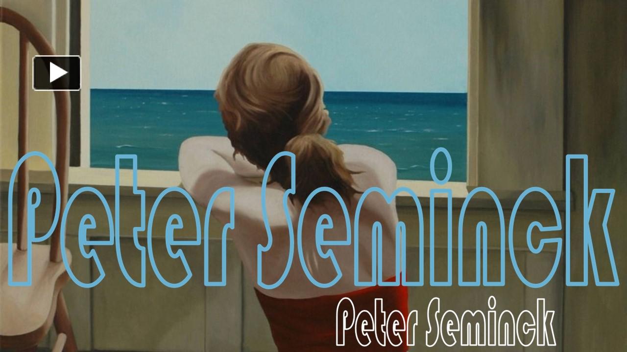 Peter Seminck (Flemish, 1958) presentation | free to view