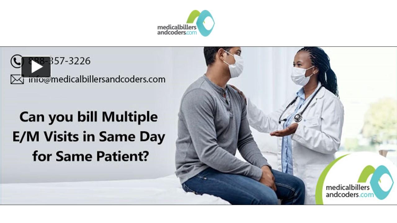 Can You Bill Multiple E/M Visits in Same Day for Same Patient ...