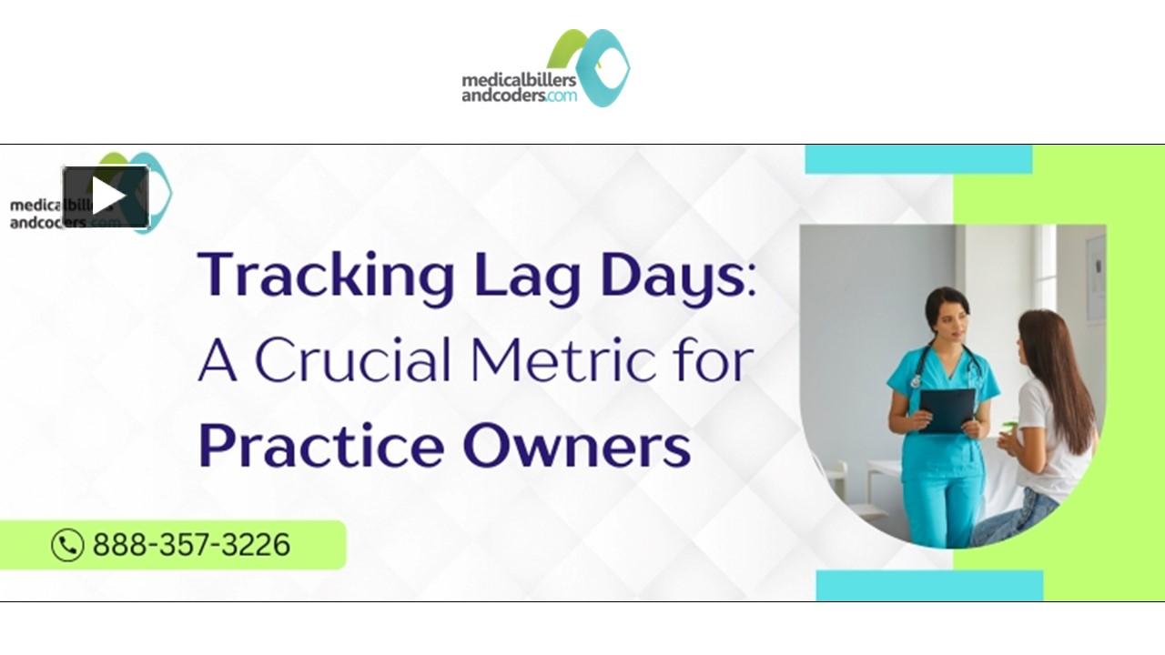 Tracking Lag Days: A Crucial Metric for Practice Owners presentation ...