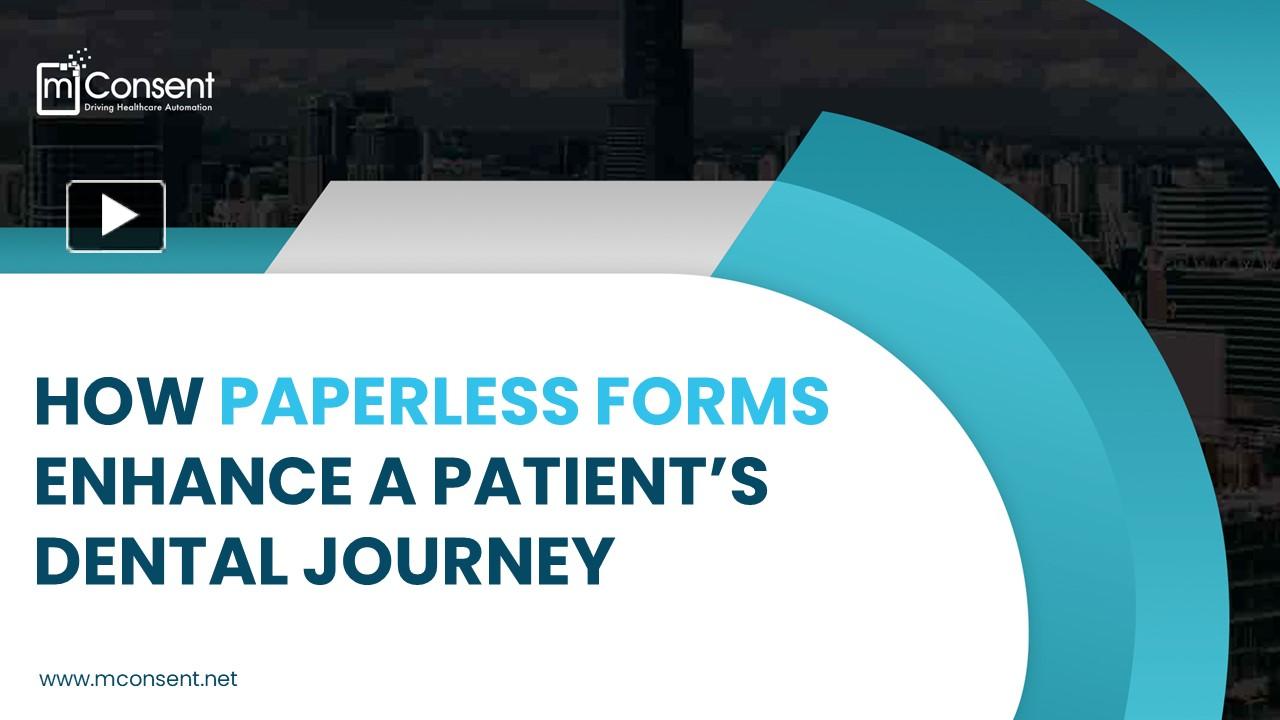 PPT – How Paperless Forms Enhance A Patient’s Dental Journey PowerPoint ...