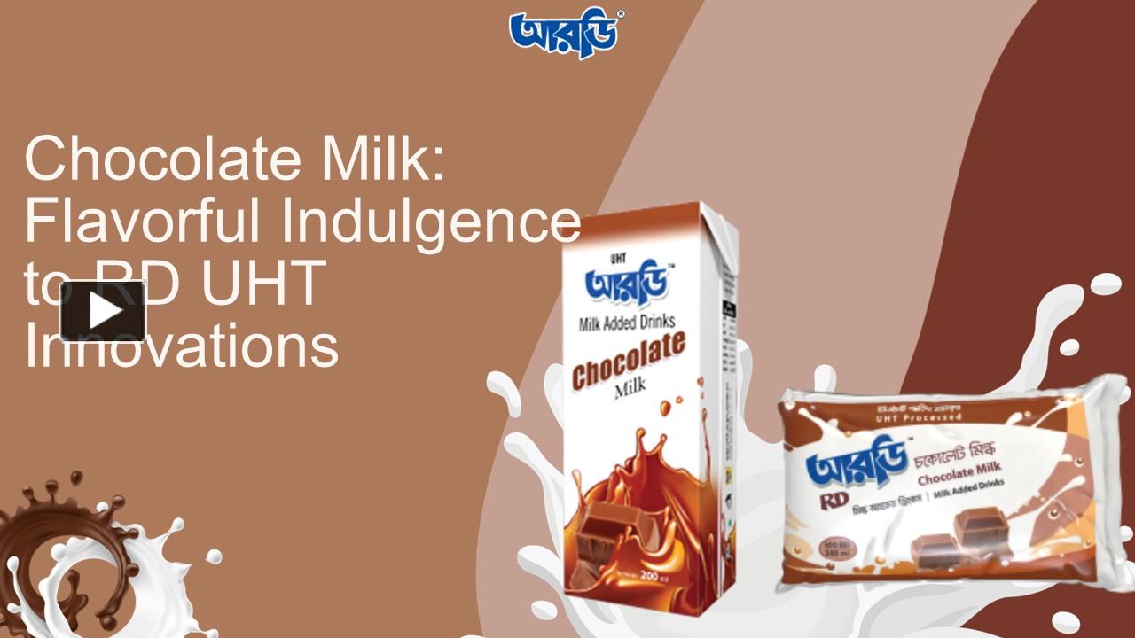 PPT – Chocolate Milk Flavorful Indulgence to RD UHT Innovations ...