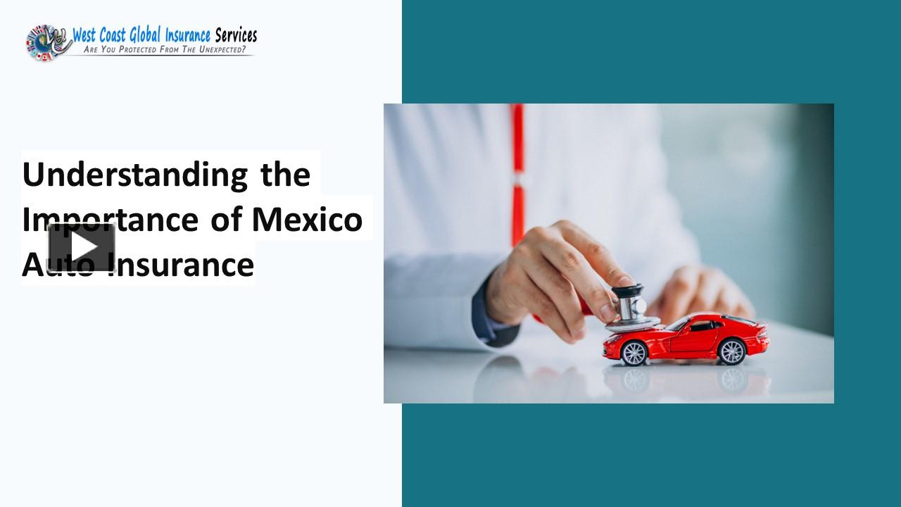 PPT – The Importance of Mexico Auto Insurance PowerPoint presentation ...