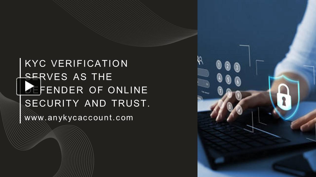 PPT – Beyond the Display: KYC as Your Electronic Defense PowerPoint ...