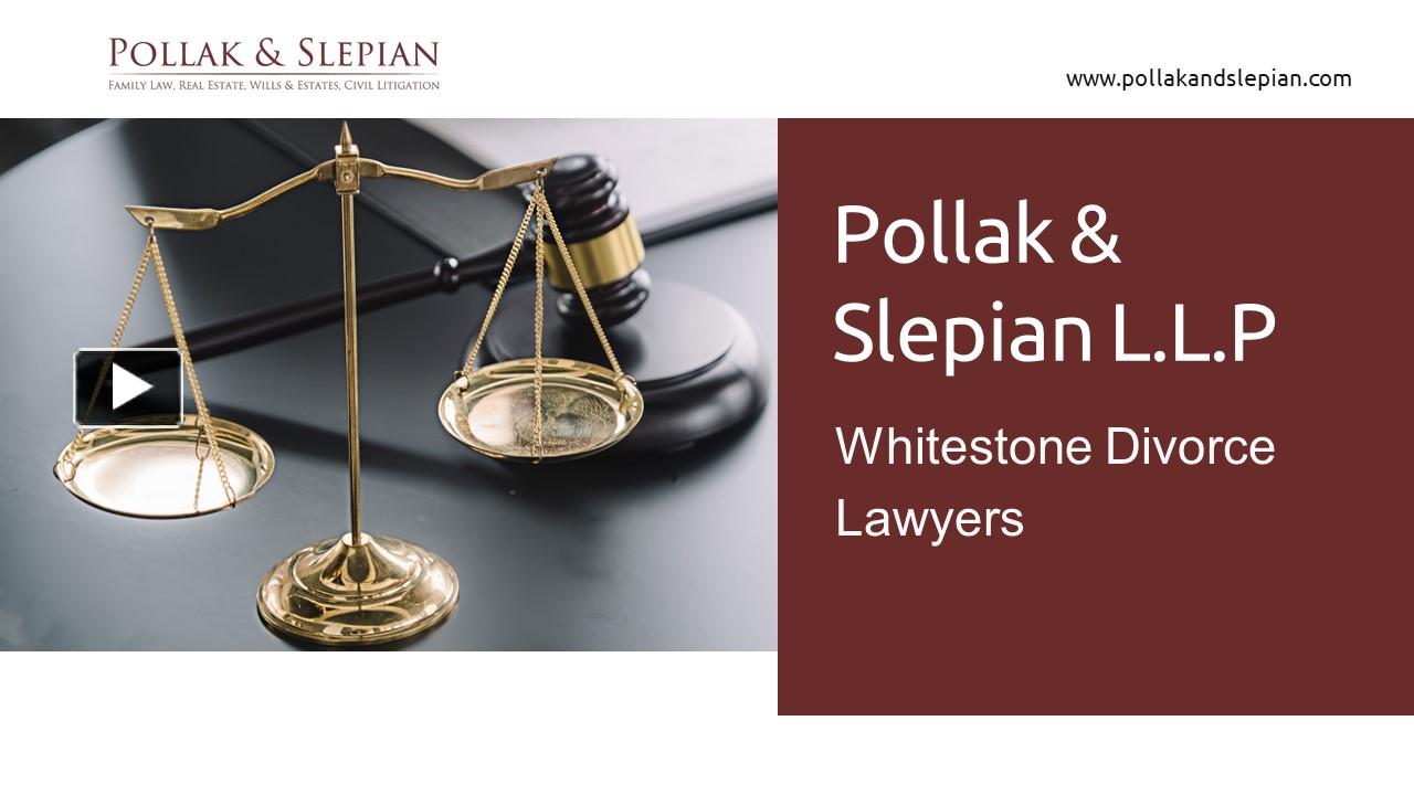 PPT – Whitestone Divorce Lawyers - Pollak & Slepian L.L.P PowerPoint ...