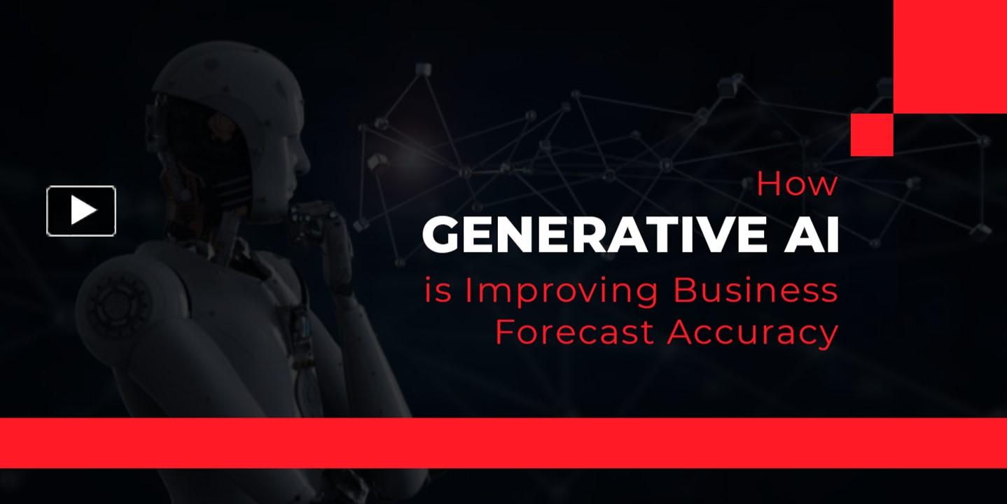 PPT – How Generative AI is Improving Business Forecast Accuracy ...