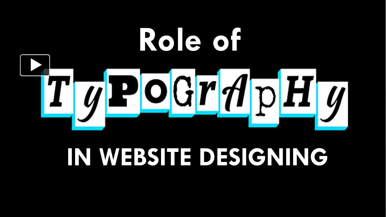 PPT – ROLE OF TYPOGRAPHY IN WEBSITE DESIGNING PowerPoint presentation ...