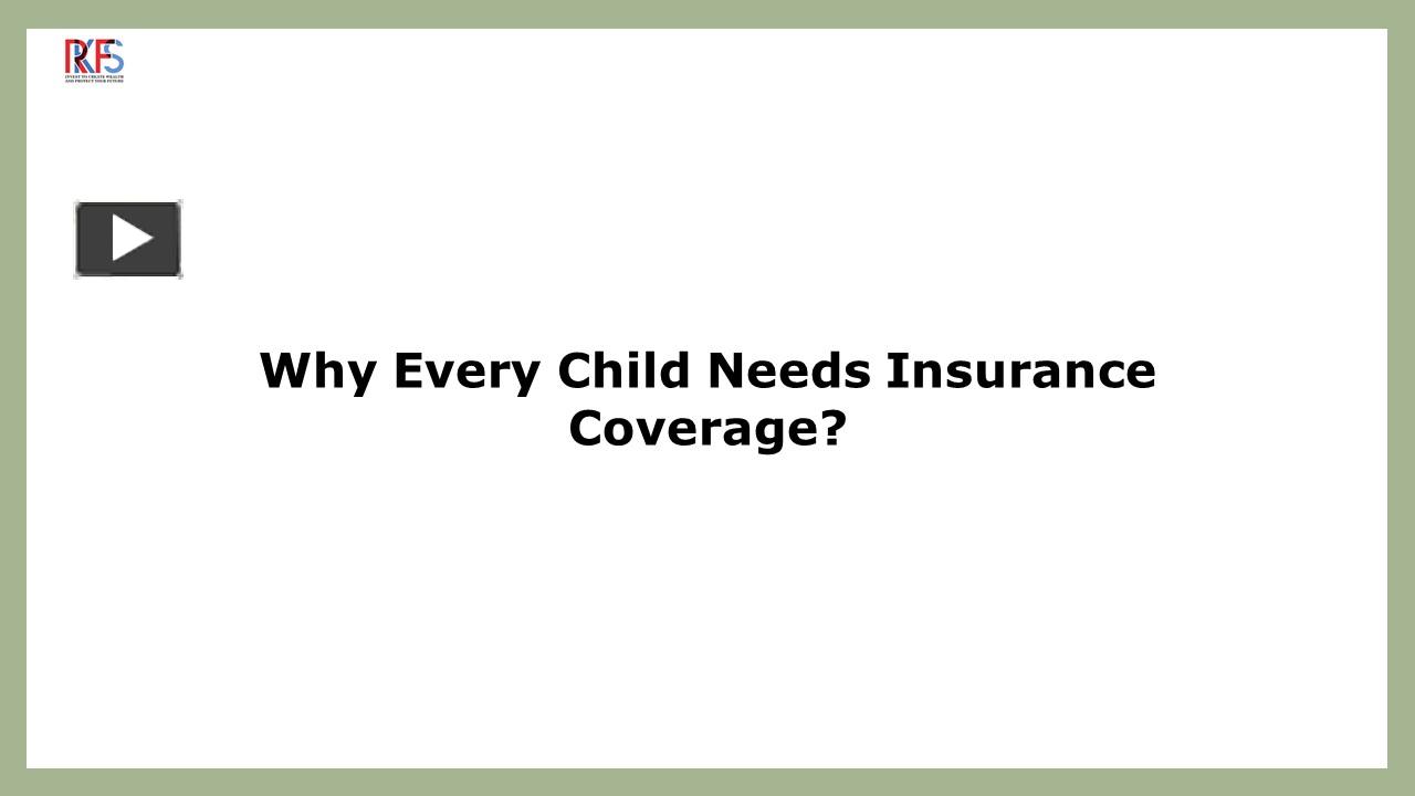 PPT – How To Choose A Right Child Insurance Policy PowerPoint ...