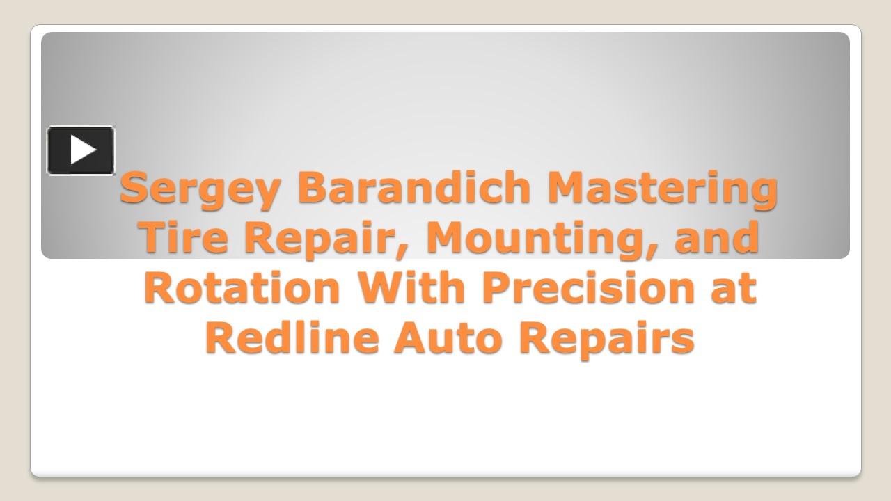 PPT – Sergey Barandich: Mastering Tire Repair, Mounting, and Rotation ...